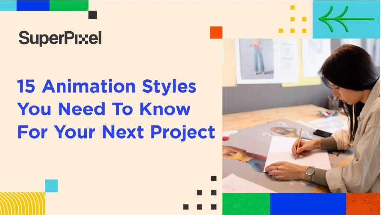 15 Animation Styles You Need To Know For Your Next Project - Superpixel